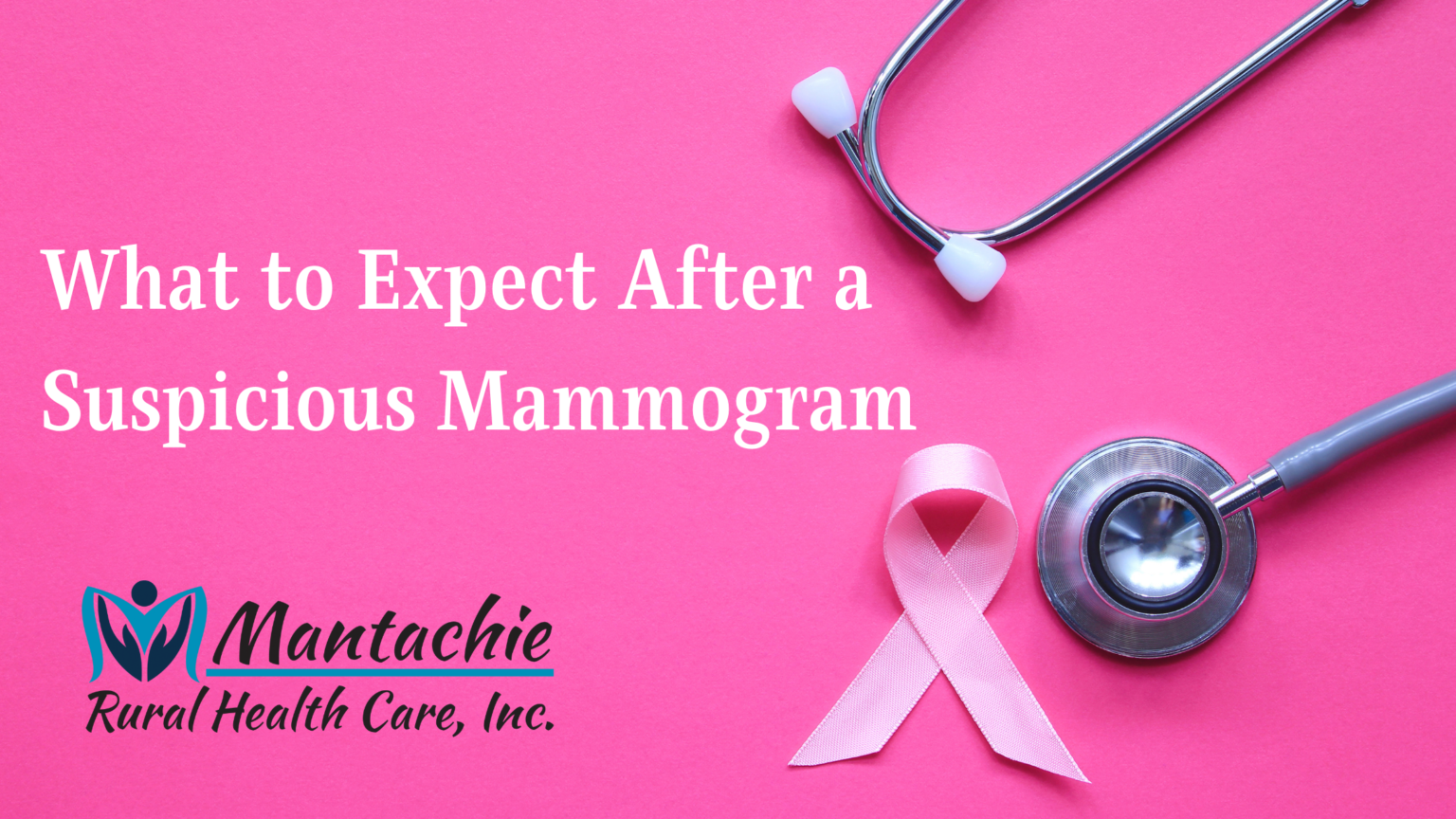 What to Expect After a Suspicious Mammogram - Mantachie Rural Health ...